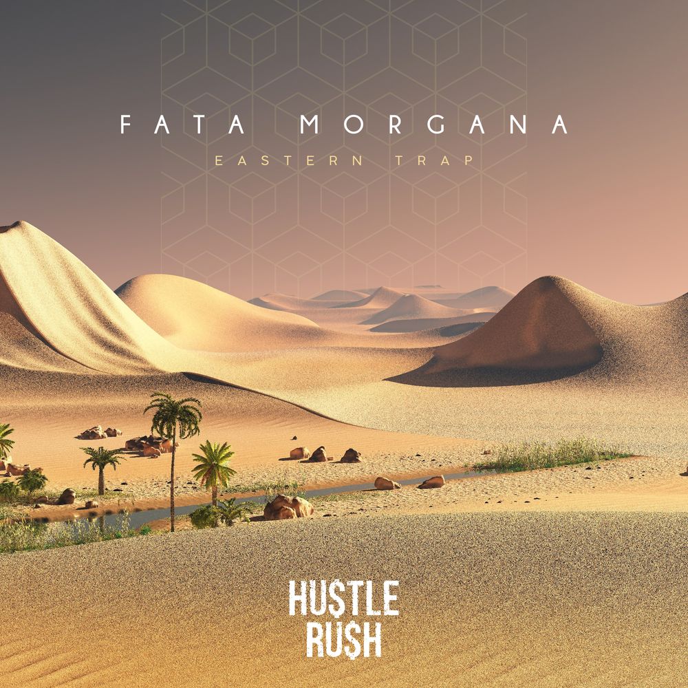 Fata Morgana - Eastern Trap Sample Pack by Hustle Rush | LANDR Samples