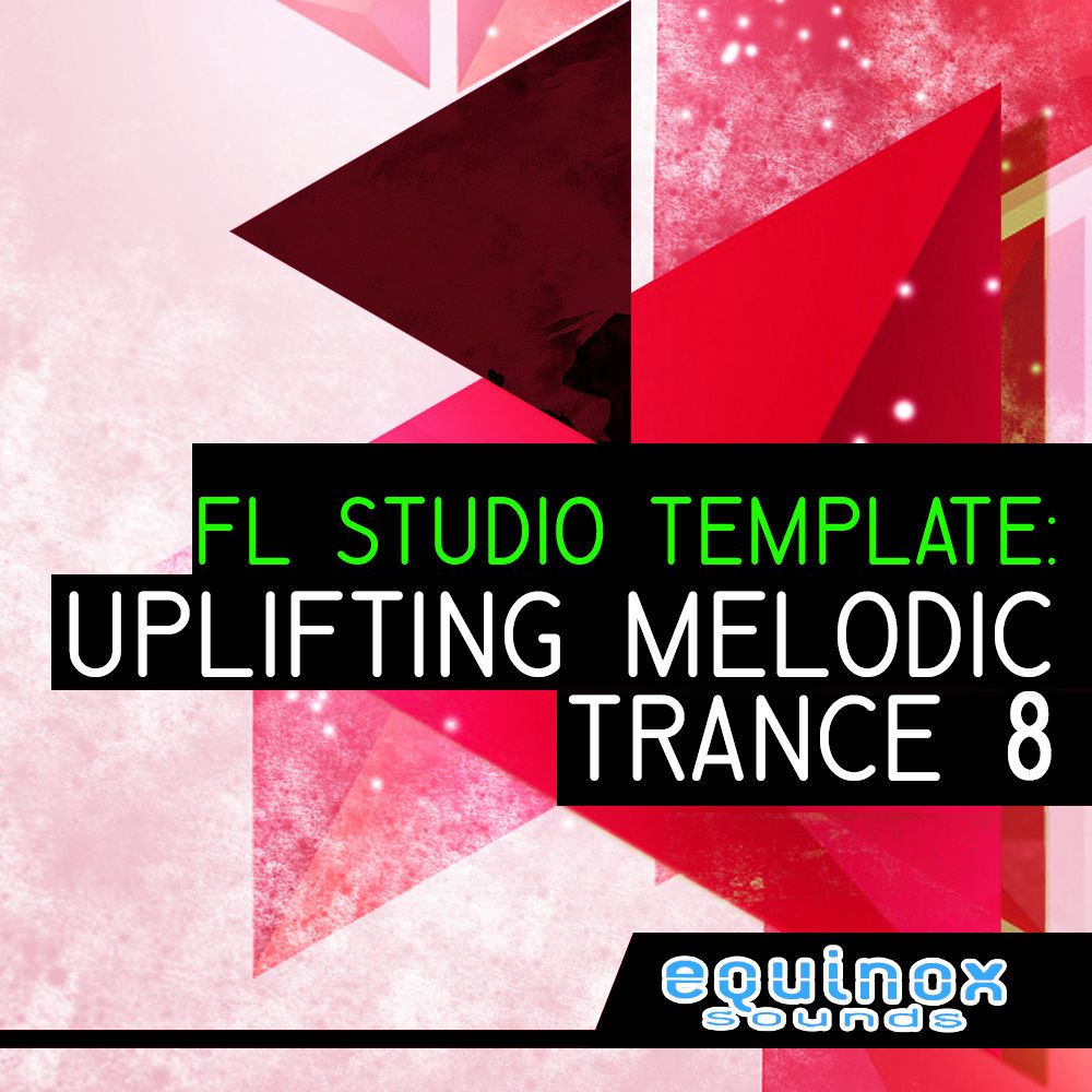 FL Studio Template: Uplifting Melodic Trance 8 샘플 팩 | LANDR Samples