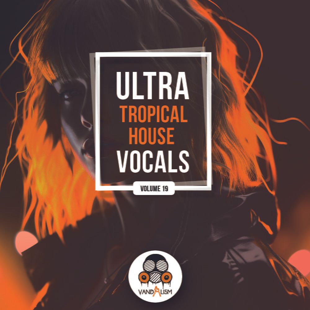 Ultra Tropical House Vocals 19 Sample Pack | LANDR Samples