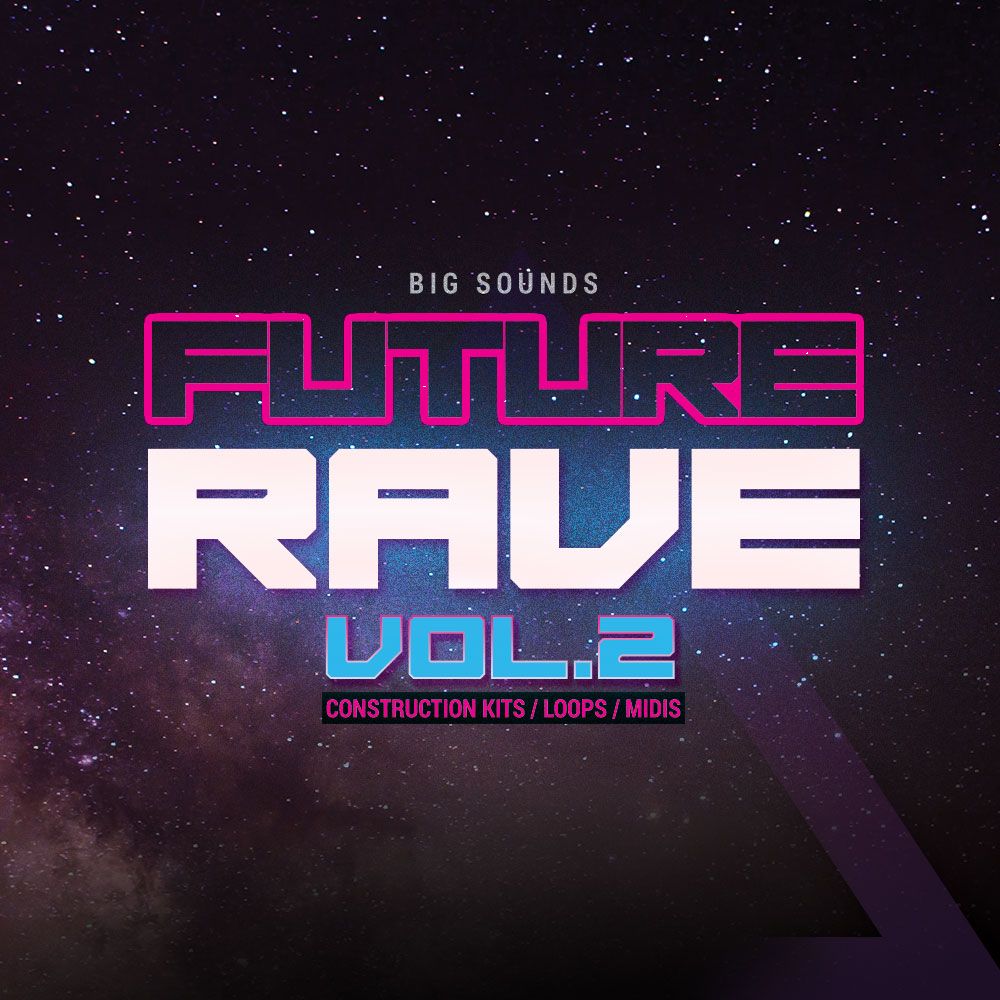 Big Sounds Future Rave vol.2 Sample Pack | LANDR Samples