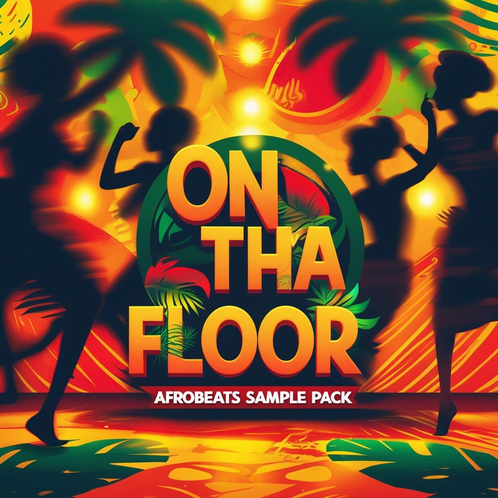 On Tha Floor - Afrobeats Sample Pack Sample Pack | LANDR Samples