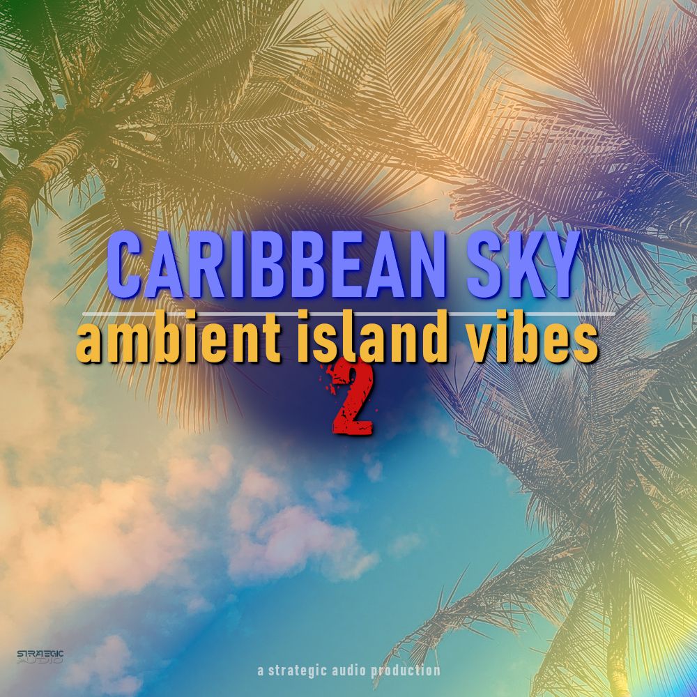 Caribbean Sky - Ambient Island Vibes 2 Sample Pack | LANDR Samples
