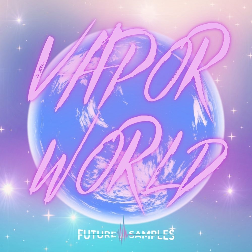 VAPOR WORLD Sample Pack | LANDR Samples