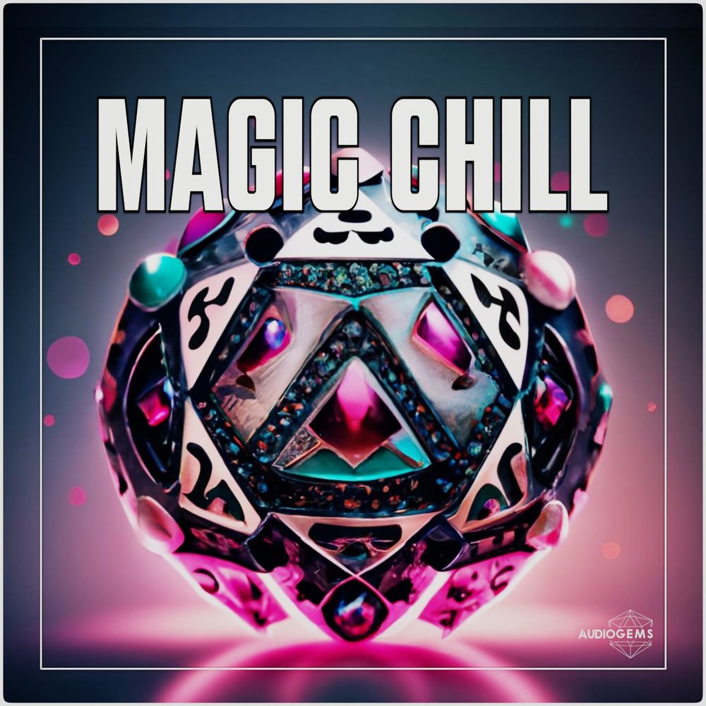 MAGIC CHILL Sample Pack | LANDR Samples