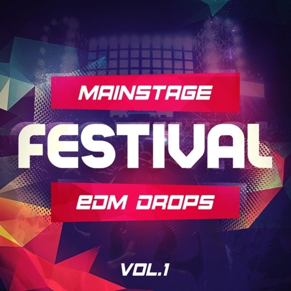 Mainstage Festival EDM Drops Vol 1 Paquete de Samples | LANDR Samples