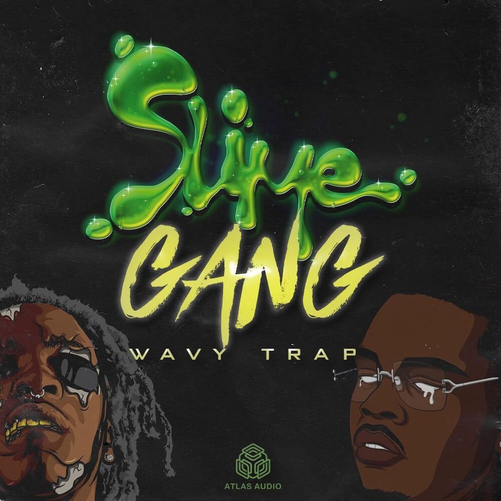 Slime Gang - Wavy Trap Sample Pack by Atlas Audio | LANDR Samples