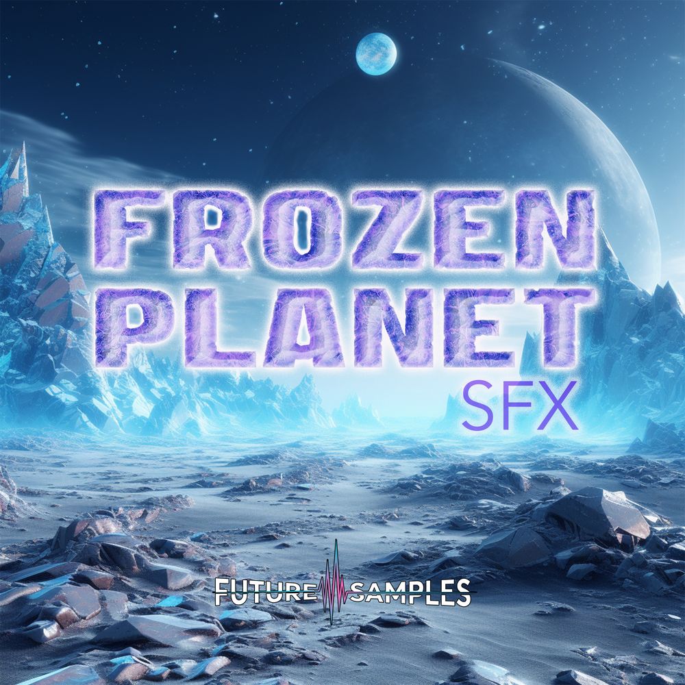FROZEN PLANET SFX Sample Pack | LANDR Samples