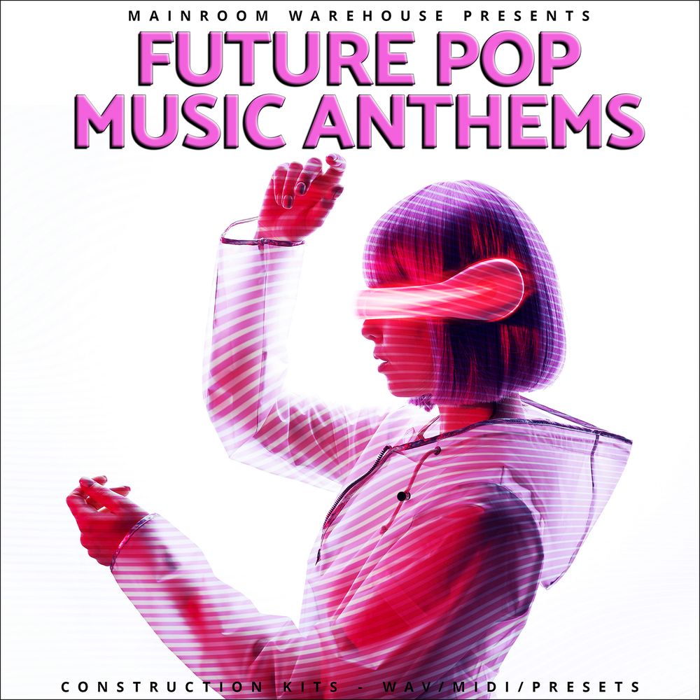 Future Pop Music Anthems Sample Pack | LANDR Samples
