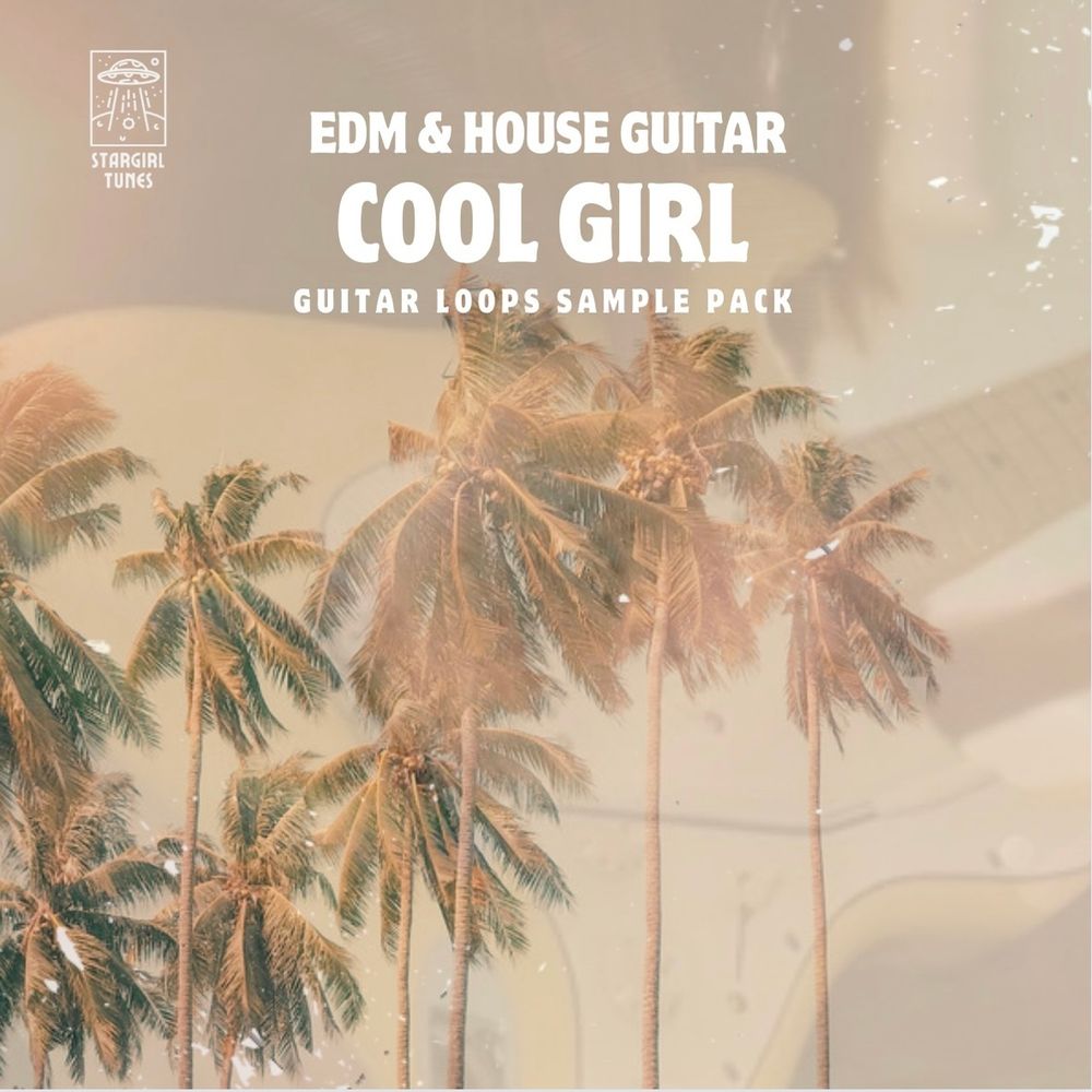 Cool Girl EDM House Guitars Sample Pack | LANDR Samples