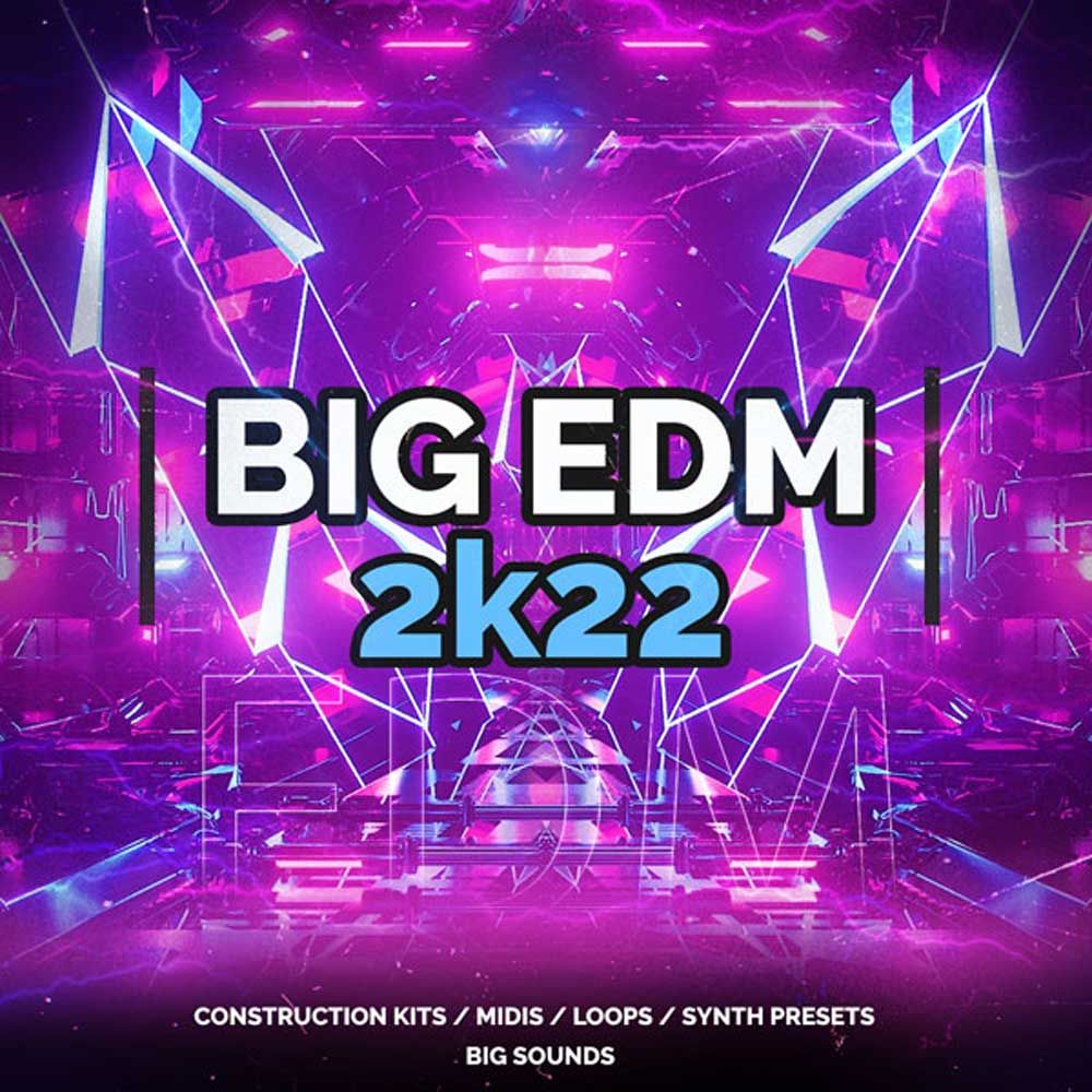 Big Sounds Big EDM 2K22 Sample Pack | LANDR Samples