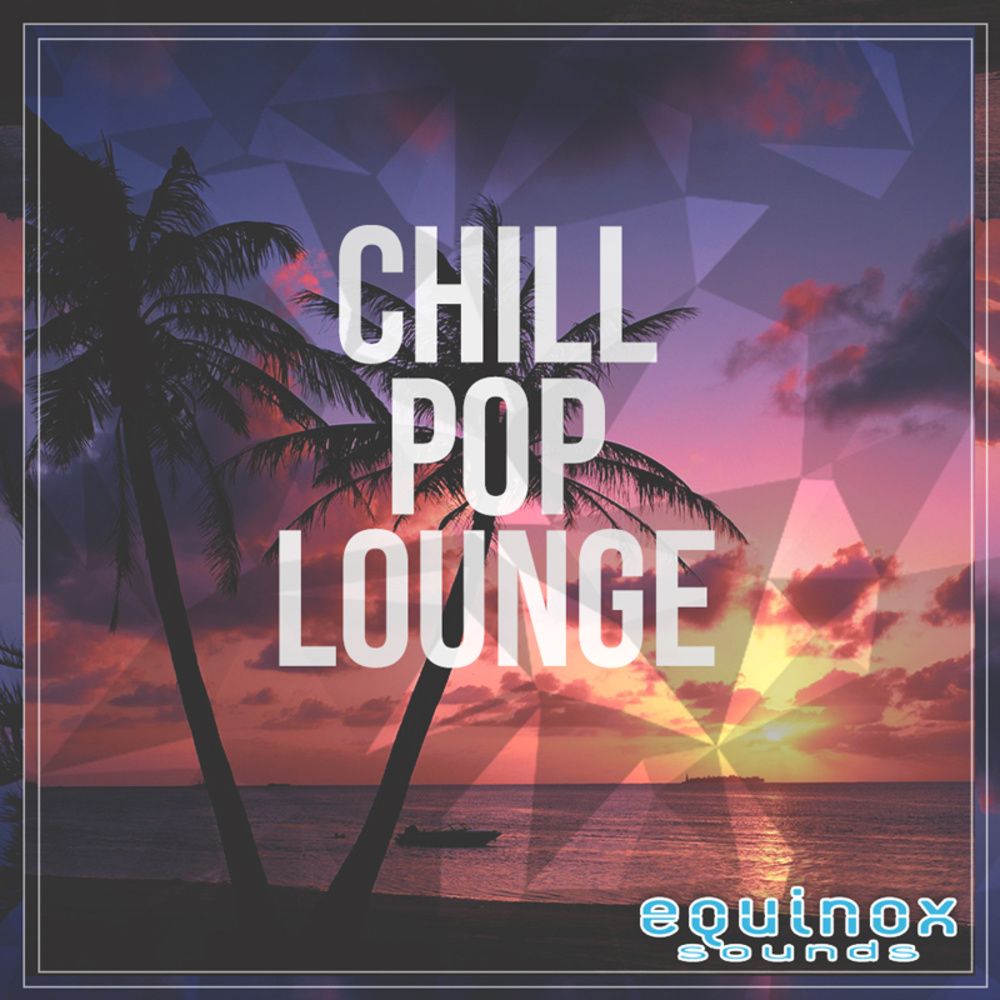 Chill Pop Lounge Sample Pack | LANDR Samples