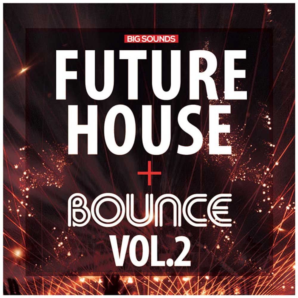 Big Sounds Future House & Bounce Vol.2 Sample Pack | LANDR Samples