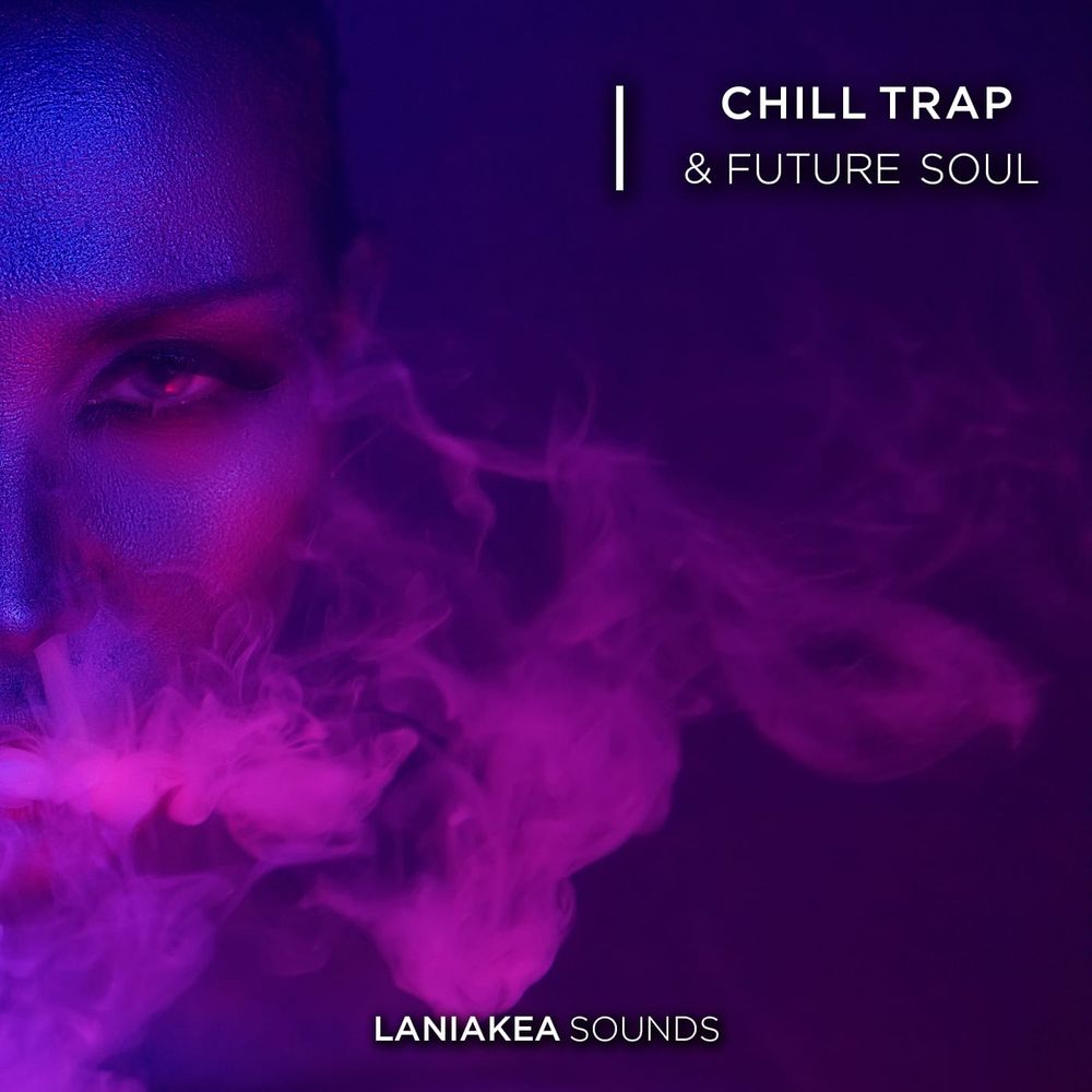 Chill Trap & Future Soul Sample Pack | LANDR Samples