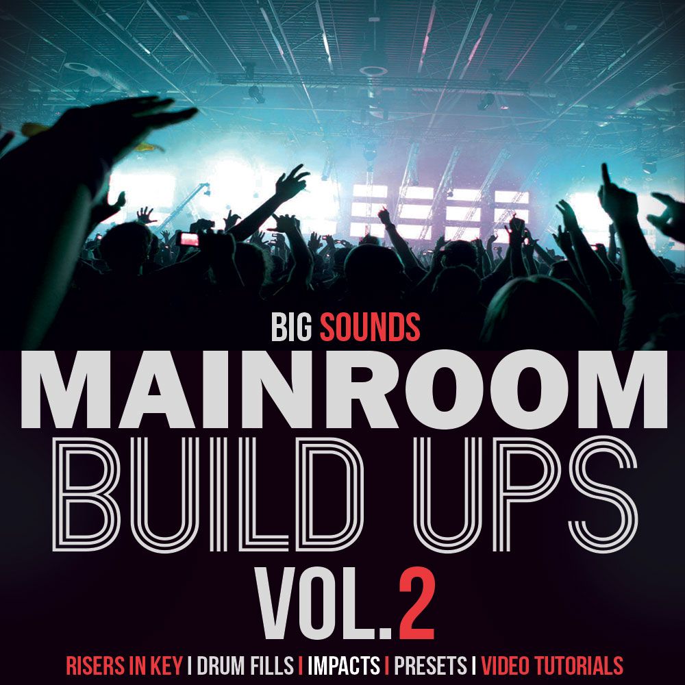 Big Sounds Mainroom Build Ups Vol.2 Sample Pack | LANDR Samples