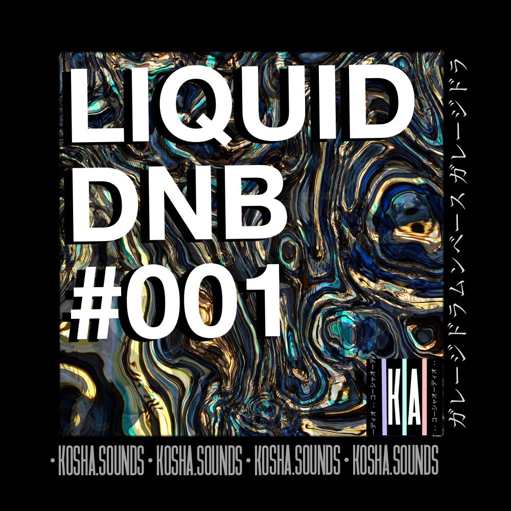 LIQUID DNB #001 [KOSHA.AUDIO] Sample Pack | LANDR Samples