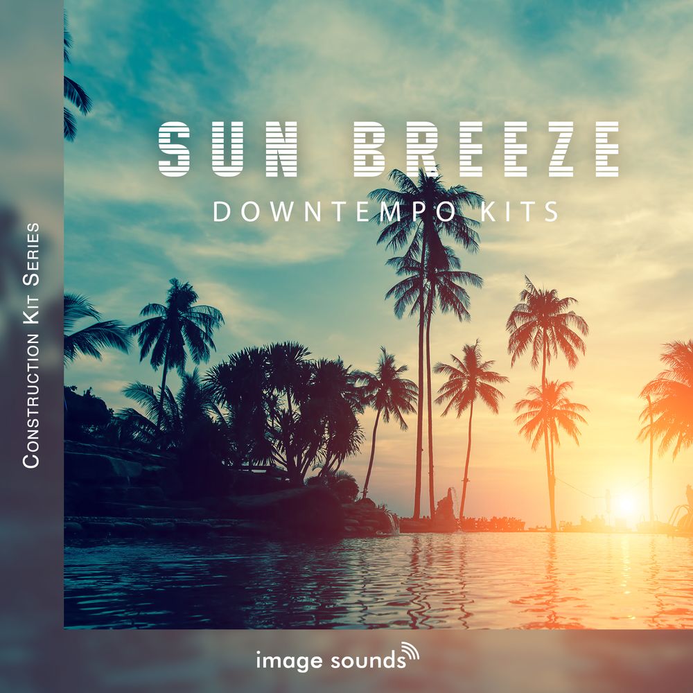 Sun Breeze - Downtempo Kits Sample Pack | LANDR Samples