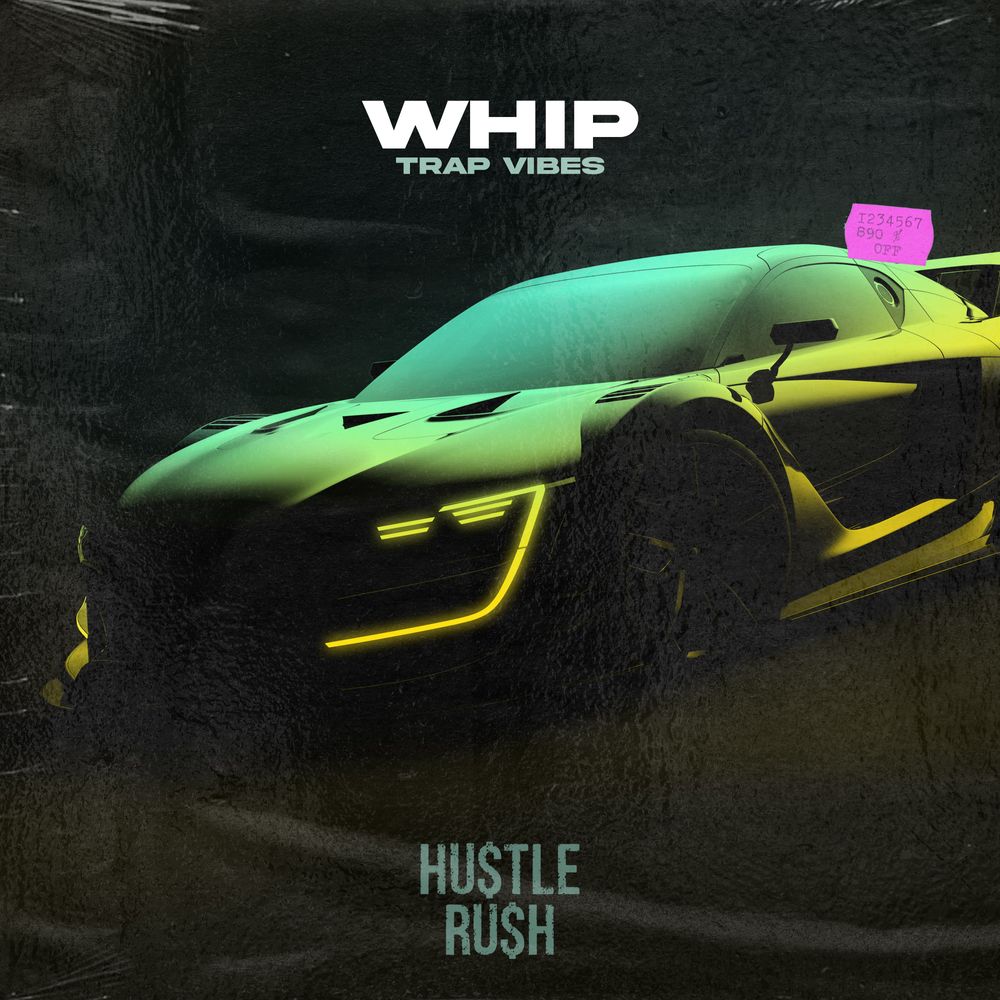Whip - Trap Vibes Sample Pack by Hustle Rush | LANDR Samples