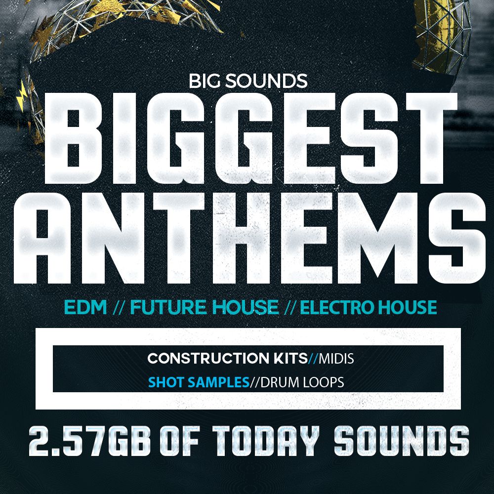 Big Sounds Biggest Anthems Sample Pack | LANDR Samples