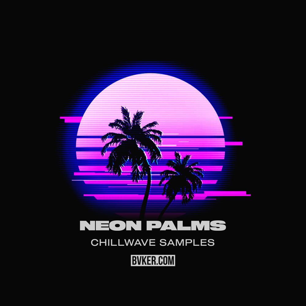 Neon Palms Chillwave Samples Sample Pack | LANDR Samples
