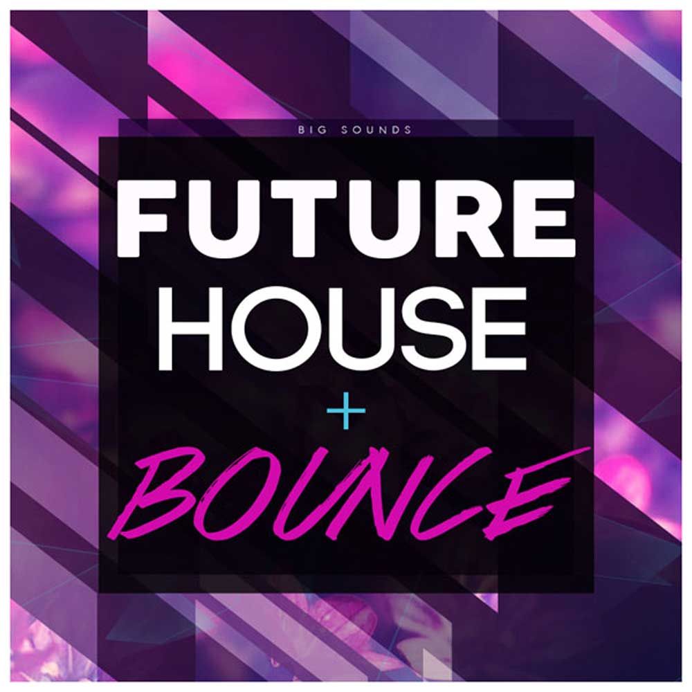 Big Sounds Future House & Bounce Sample Pack | LANDR Samples