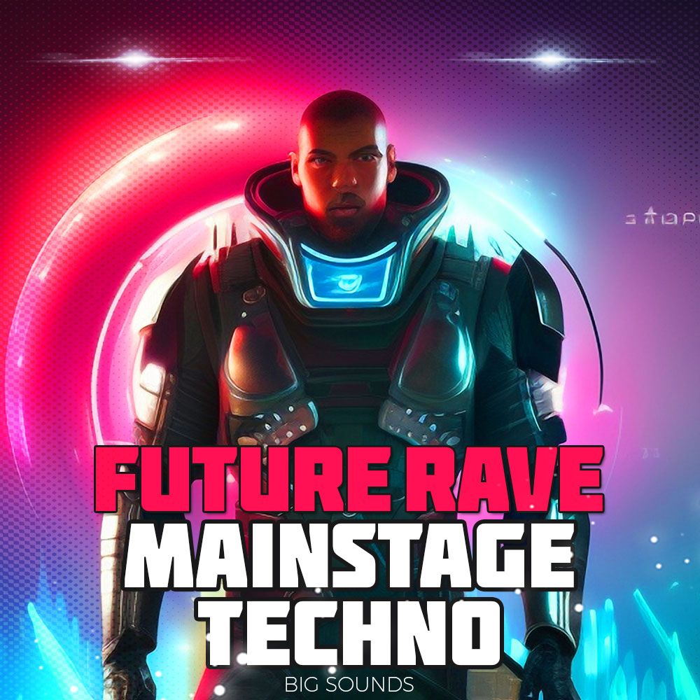 Big Sounds Future Rave & Mainstage Techno Sample Pack | LANDR Samples