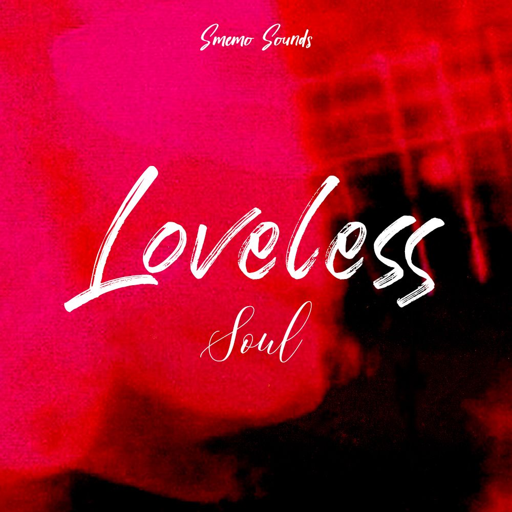 LOVELESS SOUL Sample Pack | LANDR Samples