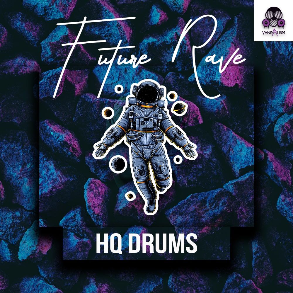 HQ DRUMS Future Rave Sample Pack by Vandalism | LANDR Samples