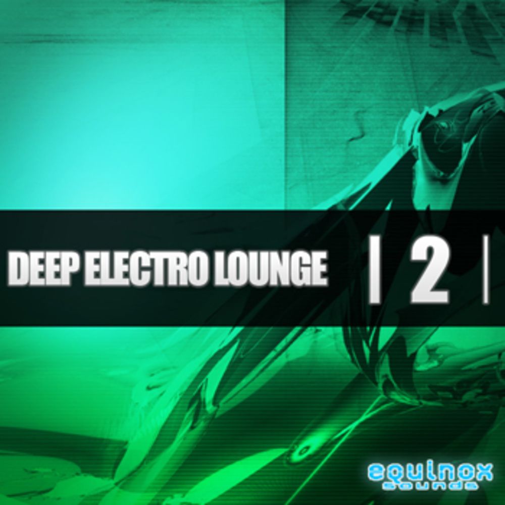Deep Electro Lounge 2 Sample Pack | LANDR Samples