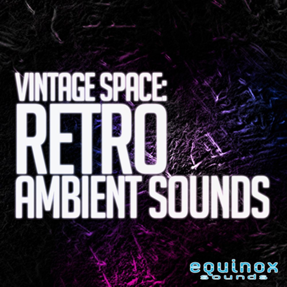 Vintage Space: Retro Ambient Sounds Sample Pack | LANDR Samples