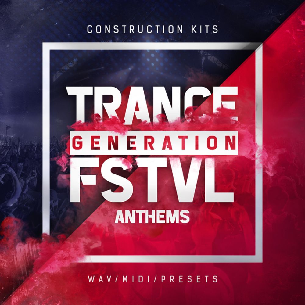 Trance Generation FSTVL Anthems Paquete de Samples | LANDR Samples