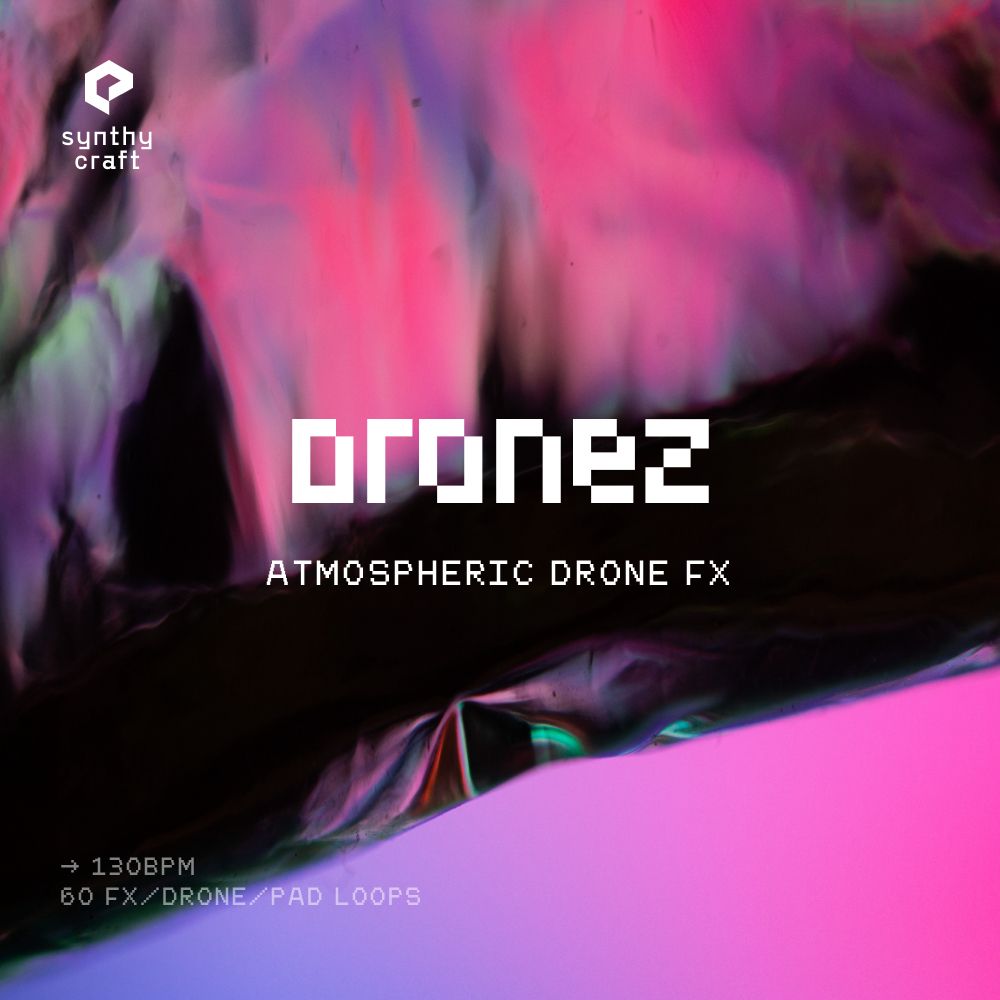 Dronez - Atmospheric Drone FX Sample Pack | LANDR Samples