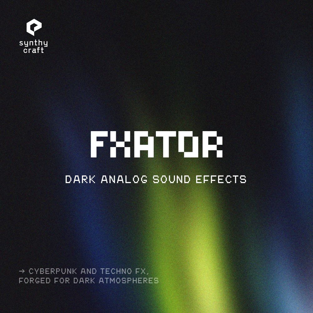 Fxator - Dark Analog Sound Effects Sample Pack | LANDR Samples