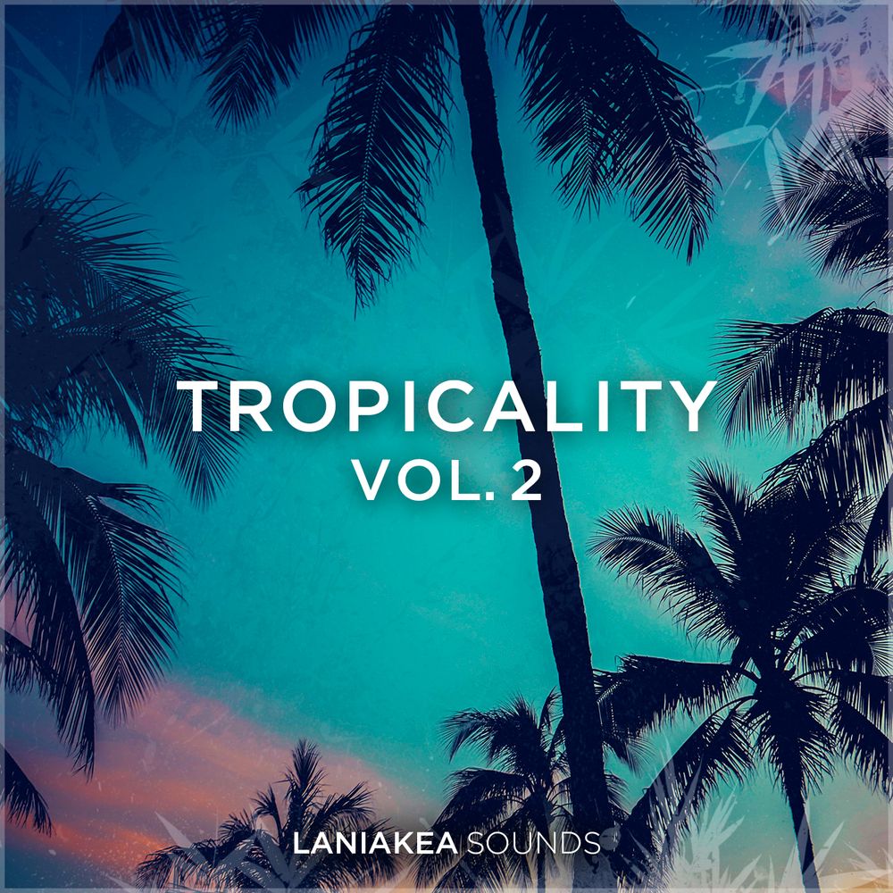 Tropicality Vol 2 Sample Pack | LANDR Samples