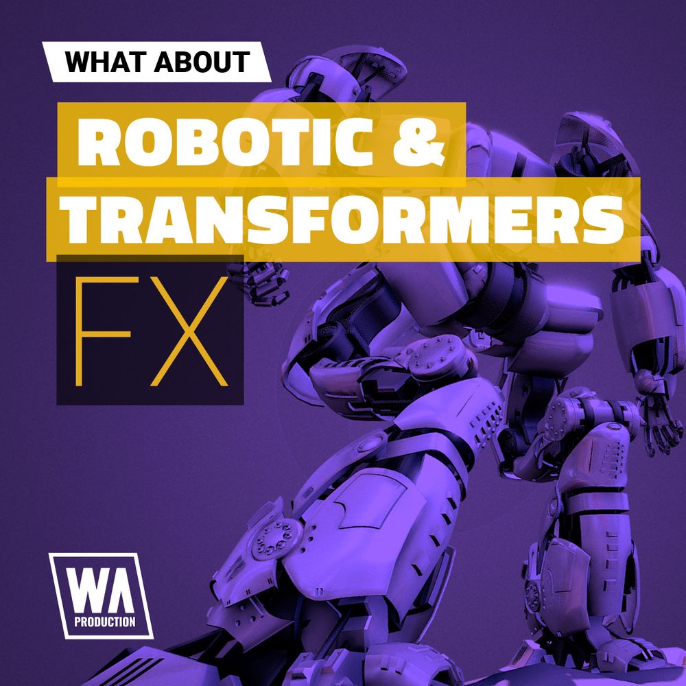What About: Robotic & Transformers FX Sample Pack | LANDR Samples